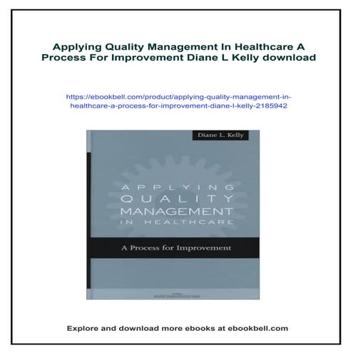 Applying Quality Management In Healthcare A Process For Improvement Diane L Kelly | PDF