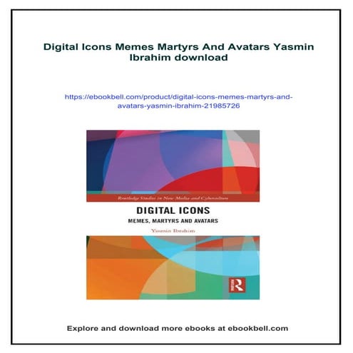 Digital Icons Memes Martyrs And Avatars Yasmin Ibrahim | PDF