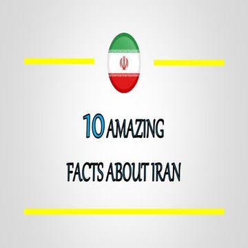 10 Amazing Facts about Iran (Persia) | PPTX