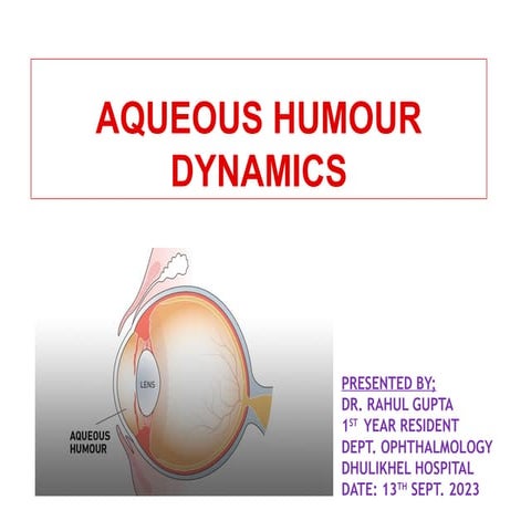 Ophthalmology presentation in aqueous humor dynamics.pptx