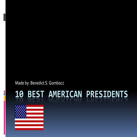 10 Best American Presidents | PPTX