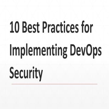 10 Best Practices for Implementing DevOps Security | PPT