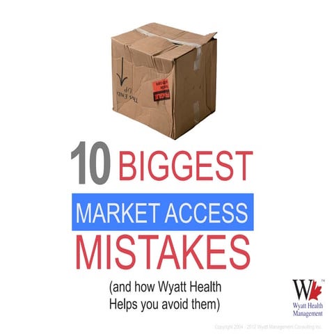 10 Biggest Market Access Mistakes | PPT | Free Download