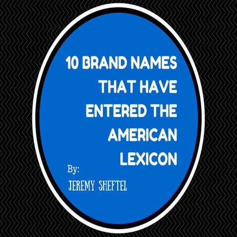 10 Brand Names That Have Entered the American Lexicon | PDF