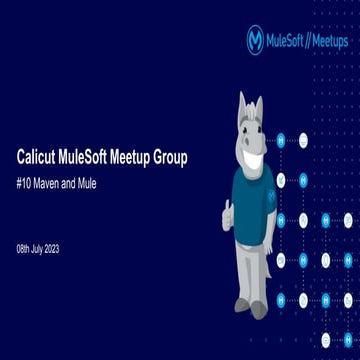 #10 Calicut Mulesoft Meetup - Maven And Mule.pptx