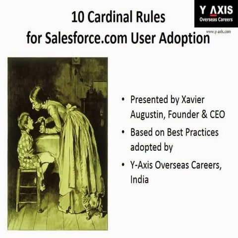 10 Cardinal Rules for Salesforce.com User Adoption | PPTX