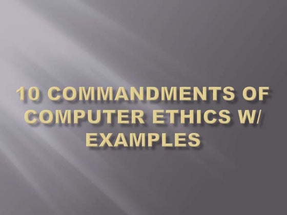 The 10 Commandments of Computer Ethics | PPT
