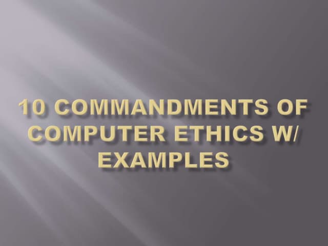 The 10 Commandments of Computer Ethics | PPT