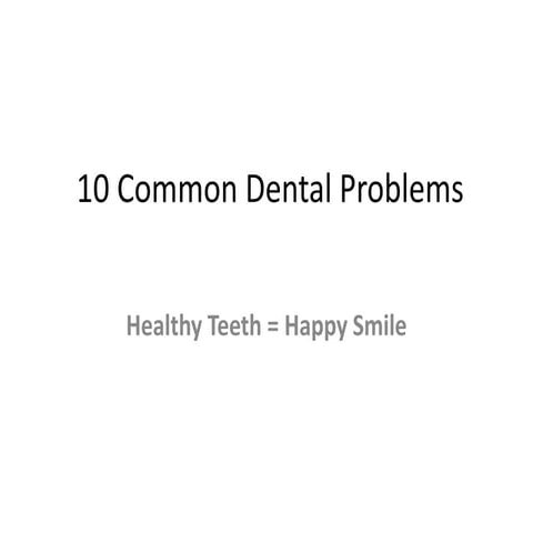 10 common dental problems | PPTX