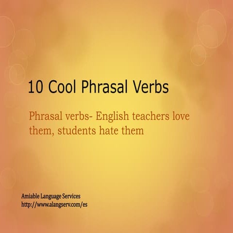 10 Cool Phrasal Verbs to Learn and Use | PPTX