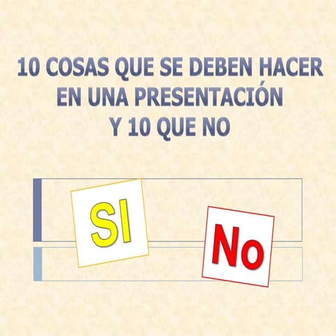10 cosas que se deben hacer y 10 cosas que no | PPTX