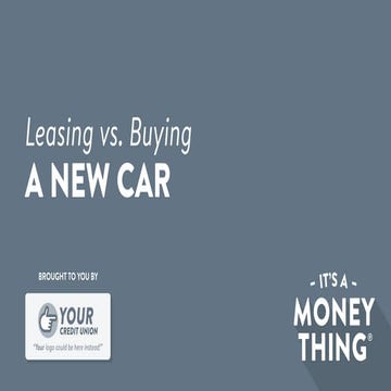 Leasing vs. Buying a New Car - It's a Money Thing | PDF