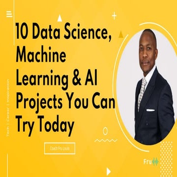 10 Data Science Machine Learning And Ai Projects You Can Try Today Ppt