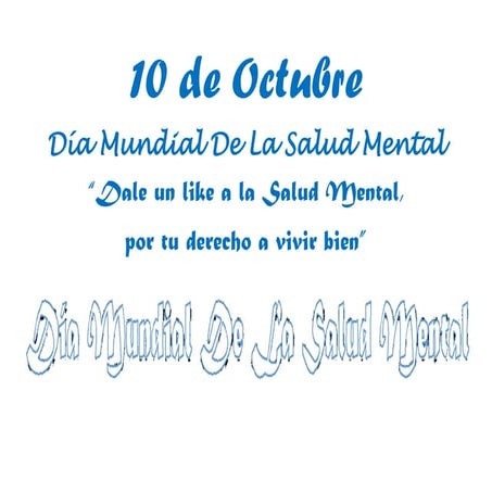 10 de Octubre dia de la salud mental en el mundo.docx
