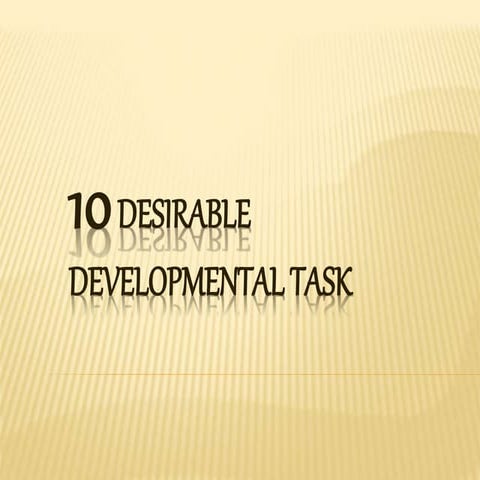 10 desirable developmental tasks | PPTX
