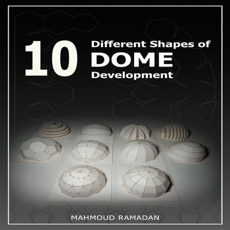 10 Different Shapes of DOME Development @ Mahmoud Ramadan.pdf