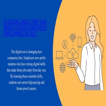 10 Digital Skills That Can Make Students Instantly Employable in 2025.pptx