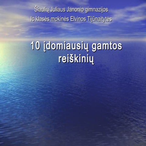 10 įdomiausių gamtos reiškinių | PPT