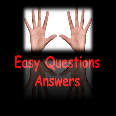 10 easy questions answers | PPTX