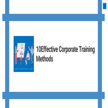 Corporate Training Methods: Factors, Why and Which to Choose | PPT