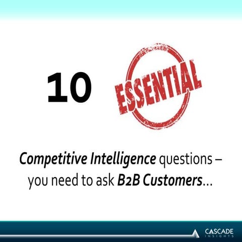 10 Essential Competitive Intelligence questions for B2B customers | PPT
