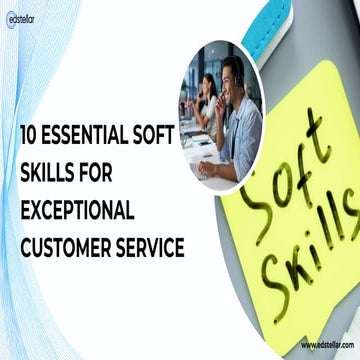 To 10 soft skills in customer services | PPTX