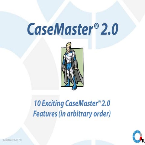 10 exciting features of CaseMaster 2.0 | PDF