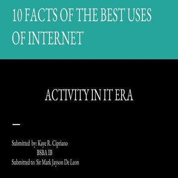 10 facts of the best uses of internet .pptx | Internet | Computing