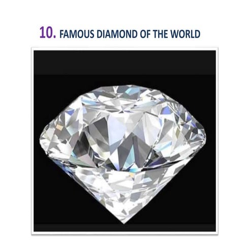 10 famous diamond of the world - SRDC Students | PPTX