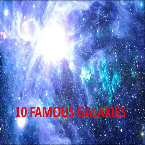 10 famous galaxies | PPT