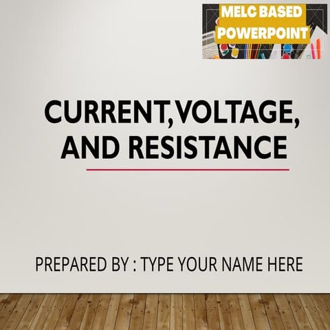 10 G8 Science Q1- Week 5-6-Current Vs Voltage-.ppt
