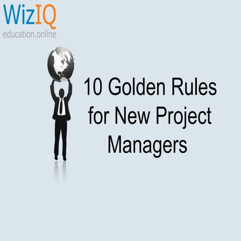 10 golden rules for new project managers | PPT