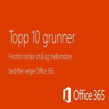 10 grunner til at SMB bedrifter bør velge Office 365 | PPT