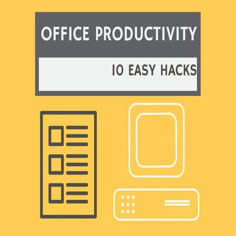 10 hacks for increasing office productivity | PDF