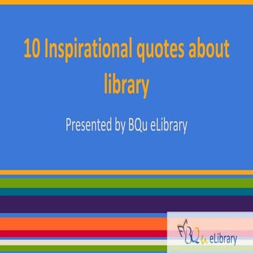 10 Inspirational quotes about library | PPT