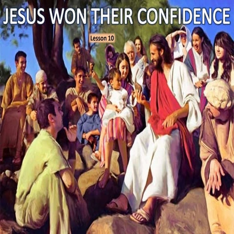 10 jesus won their confidence | PPTX