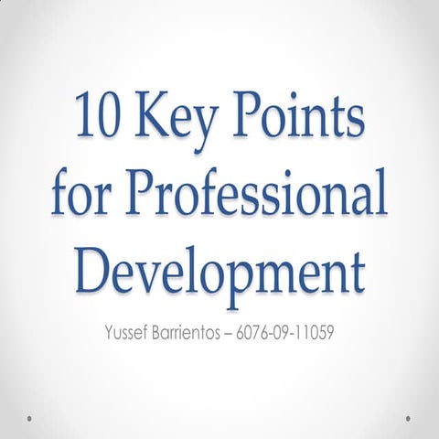 10 key points_for_professional_development_yussef_barrientos. | PDF