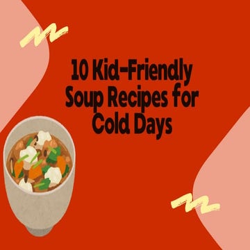 10 Kid-Friendly Soup Recipes for Cold Days.pdf