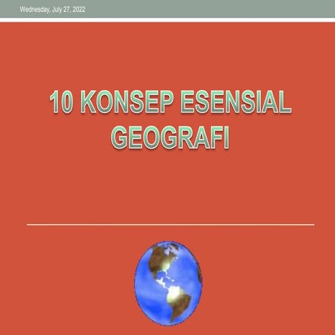10 Konsep Geografi, Oke !!!.pptx