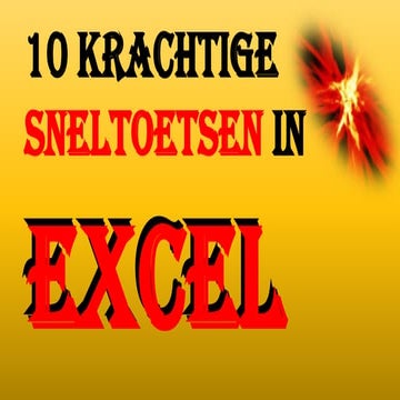 Excel - 10 krachtige sneltoetsen in excel | PPTX