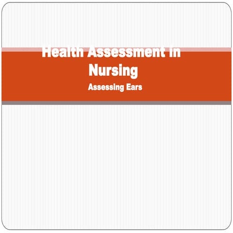 Ear assessment | PPTX