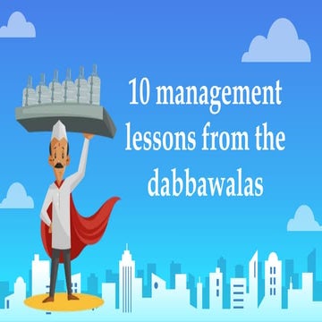 10 management lessons from the dabbawalas | PDF