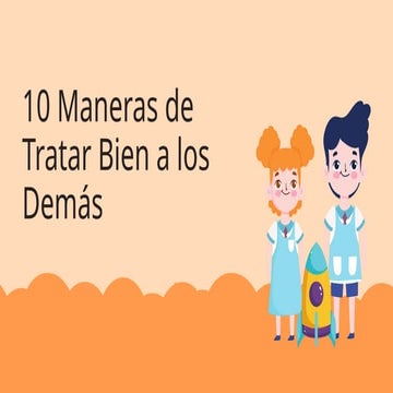 10 Maneras de Tratar Bien a los Demás.pptx
