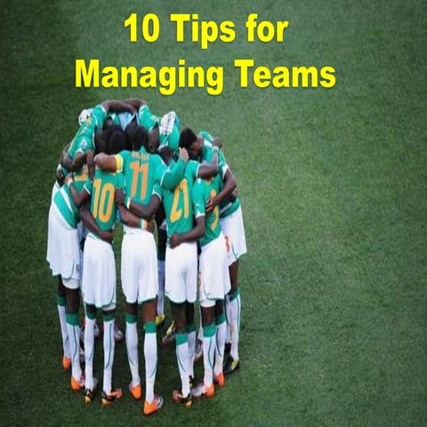 10 Tips for Managing Teams | PPT