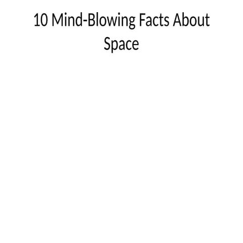10_Mind_Blowing_Facts_About_Space_56.pptx