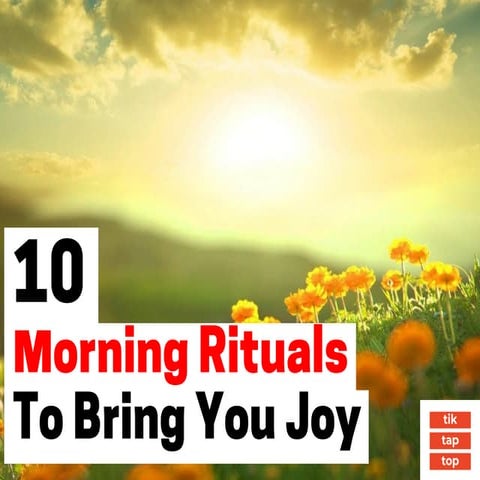 10 Morning Rituals To Bring You Joy | PPT