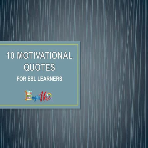 10 Motivational Quotes for ESL Learners | PPTX