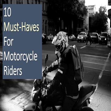 10 Must-Haves For Motorcycle Riders | Ducachica | PPT