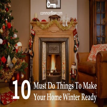 10 Must Do Things To Make Your Home Winter Ready! | PDF