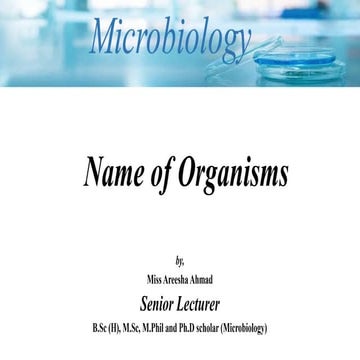 Name of Organisms - Microbiology for Lab Technicians | PPTX